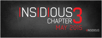 First look teaser of INSIDIOUS: CHAPTER 3 - In theatres May 29, 2015 ...