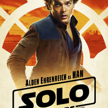 SOLO. HAN SOLO. Character Posters Revealed for SOLO: A STAR WARS STORY ...